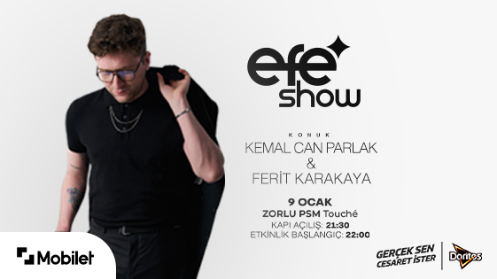 Efe Show - Bu Performans kaçmaz diyorsan Mobilet’te yerin hazır!